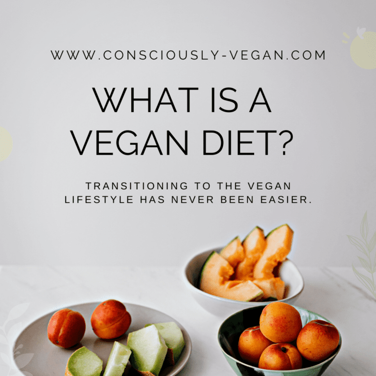 What is a Vegan Diet? • Consciously Vegan